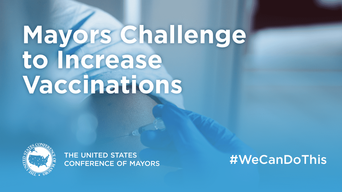 Mayors Challenge to Increase COVID-19 Vaccinations - United States ...